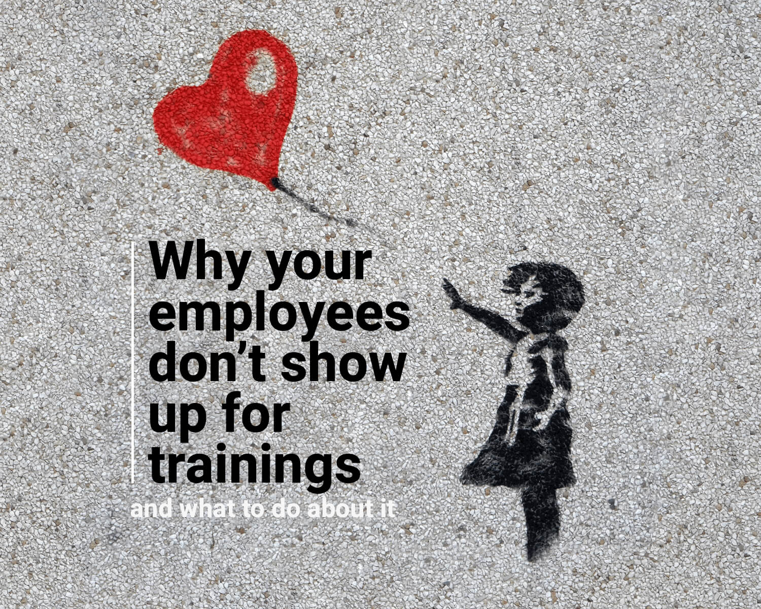 Why your employees don’t show up for trainings (and what to do about it ...